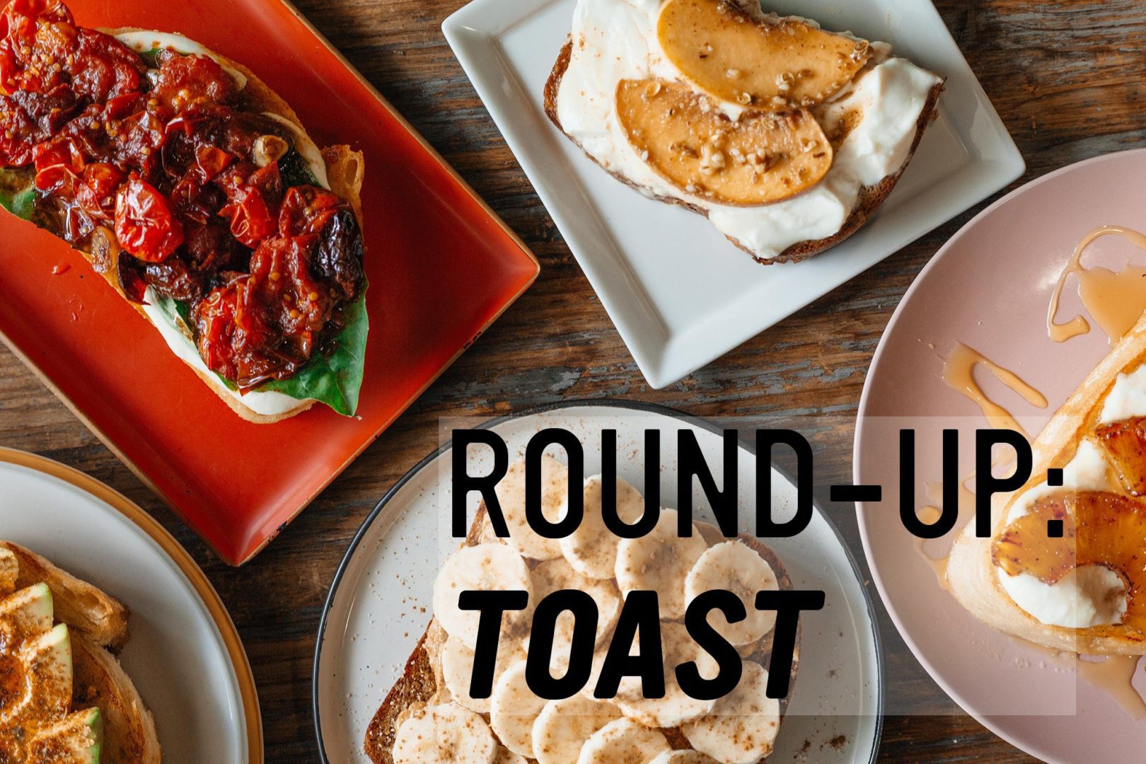 Round-Up: Toast - Red Stick Spice Recipes